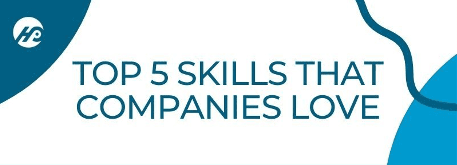 Top 5 Skills That Companies Love - Hartley People